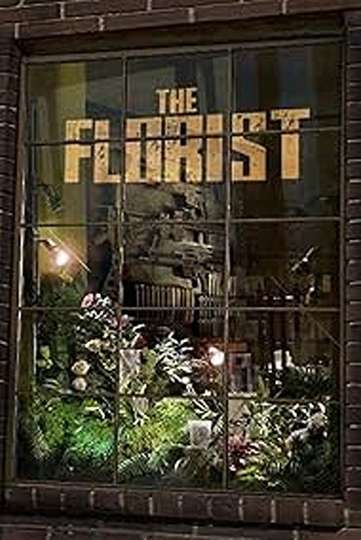 The Florist - Movie | Moviefone