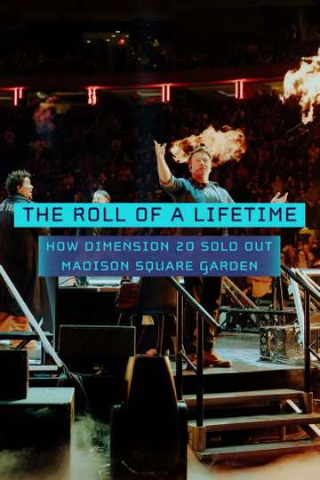 The Roll of a Lifetime: How Dimension 20 Sold Out Madison Square Garden (2025) Streaming - Where ...