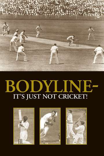 Bodyline - It's Just Not Cricket - Movie | Moviefone