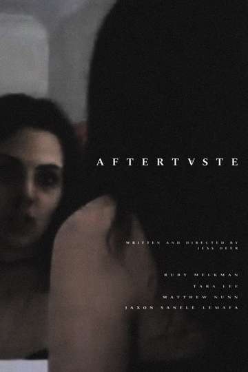 Aftertaste - Movie | Moviefone
