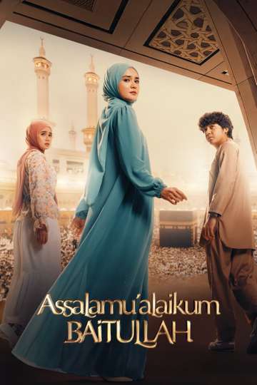 Assalamualaikum Baitullah - Where to Watch | Moviefone