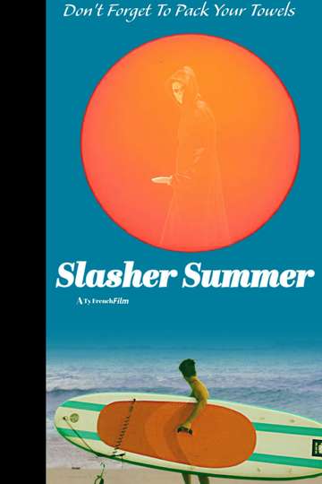 Slasher Summer (2026) Credits - Full Cast and Crew | Moviefone