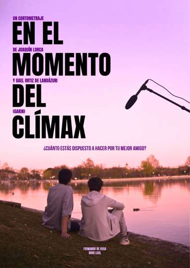 En el momento del clímax - Full Cast and Crew | Moviefone