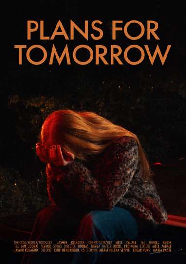 Plans for Tomorrow - Movie | Moviefone