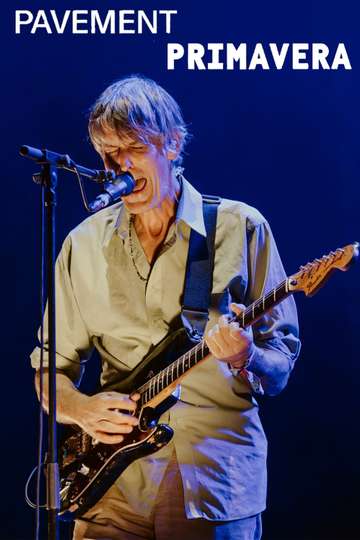 Pavement: Primavera Sound 2022 Barcelona - Movie | Moviefone