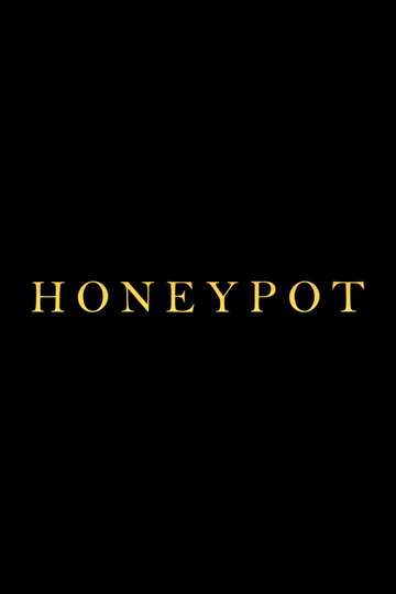 Honeypot - Movie | Moviefone