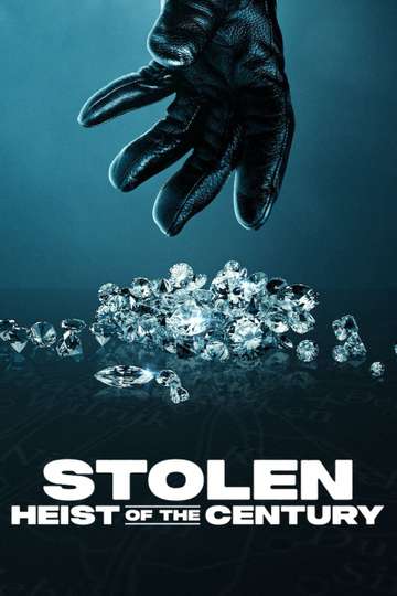 Stolen: Heist of the Century (2025) - Movie | Moviefone
