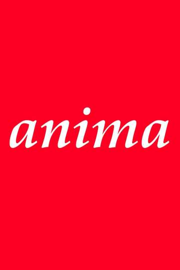 Anima Full Cast & Crew | Moviefone