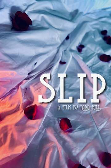 Slip - Movie | Moviefone