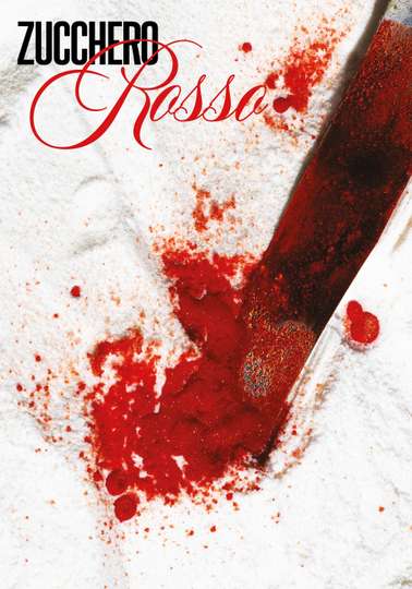 Zucchero Rosso - Movie | Moviefone