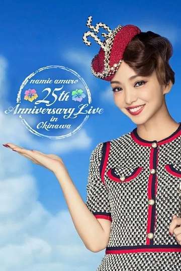 Namie Amuro 25th Anniversary Live in Okinawa Full Cast & Crew | Moviefone