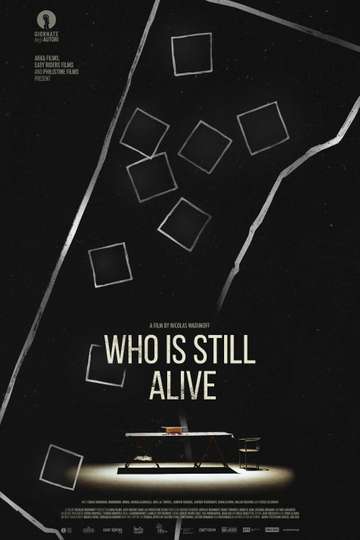 Who Is Still Alive - Movie | Moviefone