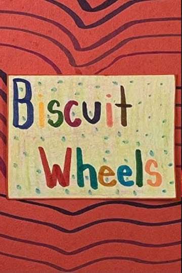 Biscuit Wheels (2025) - Movie | Moviefone