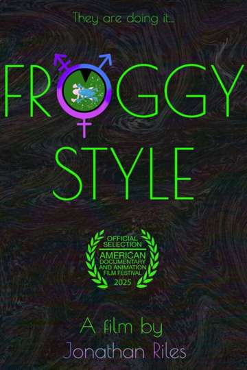 Froggy Style - Where to Watch | Moviefone