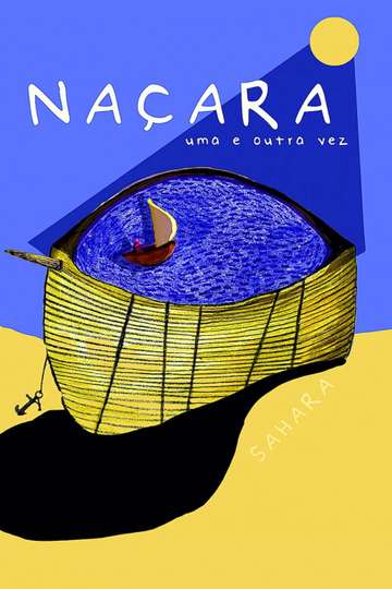 Naçara, Uma e Outra Vez - Movie | Moviefone