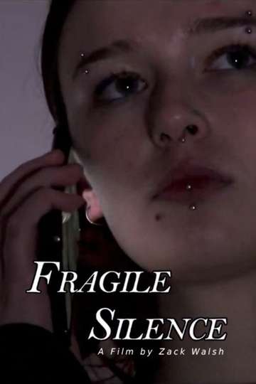 Fragile Silence - Movie | Moviefone
