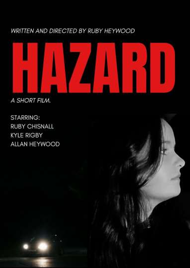 Hazard - Movie | Moviefone