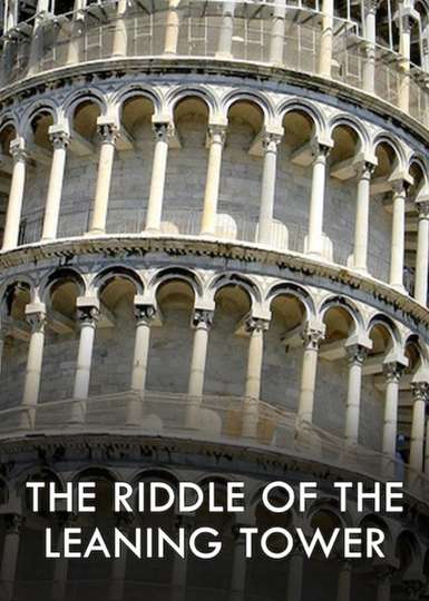 The Riddle of the Leaning Tower - Movie | Moviefone