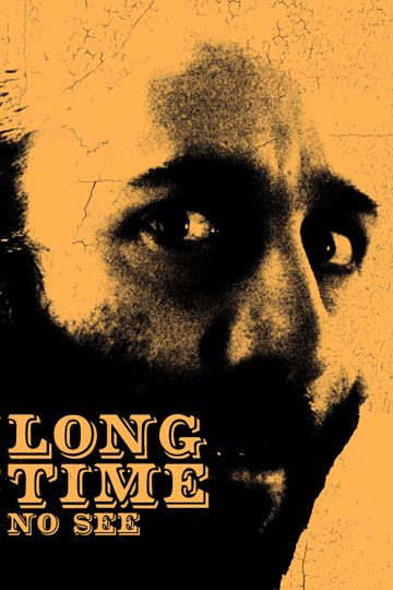 Long Time No See - Movie | Moviefone
