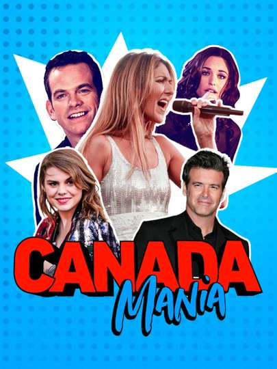 Canada Mania Streaming - Where to Watch Online | Moviefone