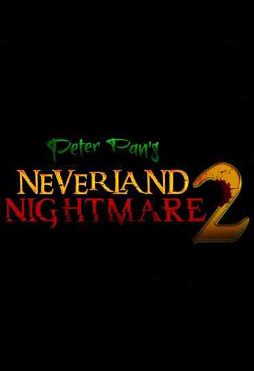 Peter Pan's Neverland Nightmare (2025) | Moviefone