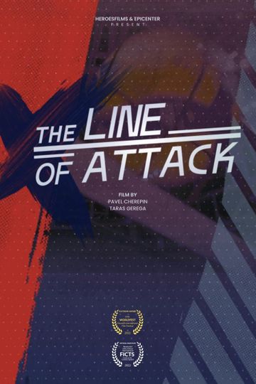 The Line of Attack - Movie | Moviefone