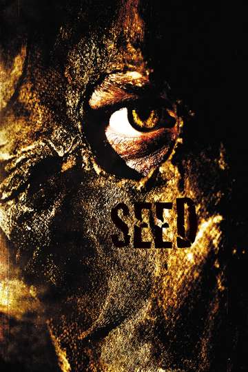 Seed (2008) - Movie | Moviefone