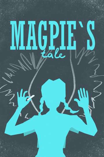 Magpie's Tale Streaming - Where to Watch Online | Moviefone