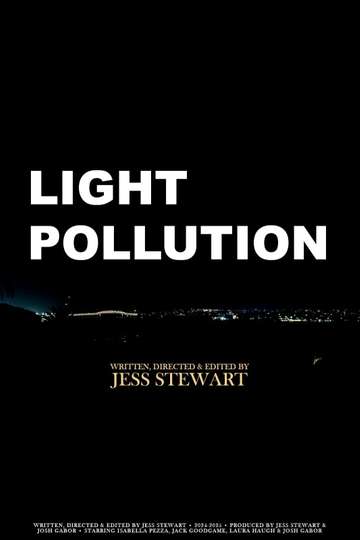 Light Pollution Streaming - Where to Watch Online | Moviefone