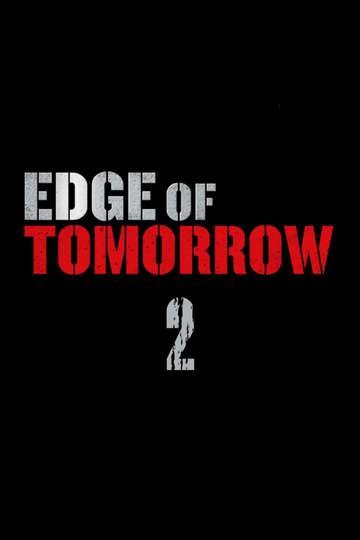 Edge of Tomorrow 2 News and Latest Updates | Moviefone