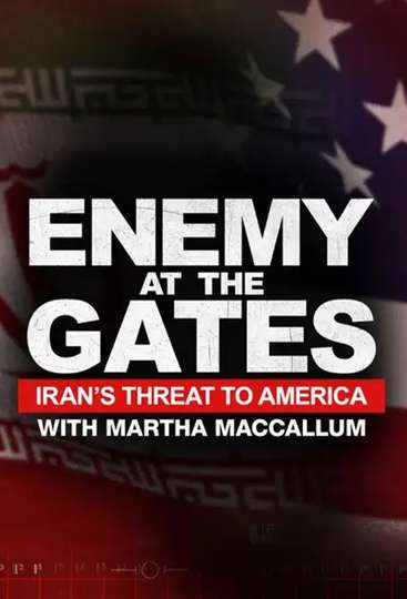 Enemy at the Gates Iran's Threat to America (2025) - Full Cast and Crew ...