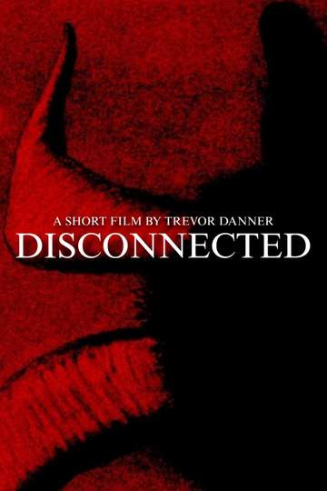 DISCONNECTED (2025) - Full Cast and Crew | Moviefone