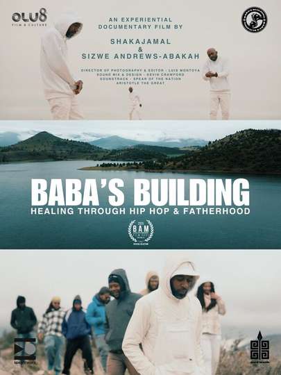 Baba's Building: Healing Through Hip Hop & Fatherhood (2025) - Where to ...