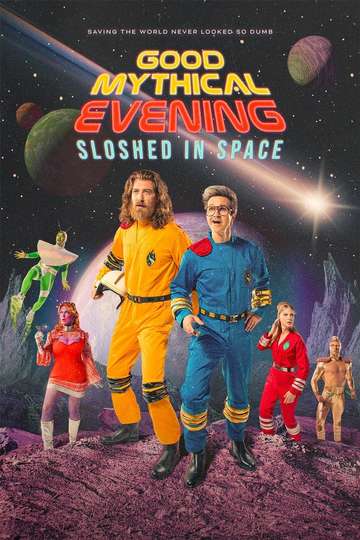 Good Mythical Evening: Sloshed in Space (2025) Credits - Full Cast and ...