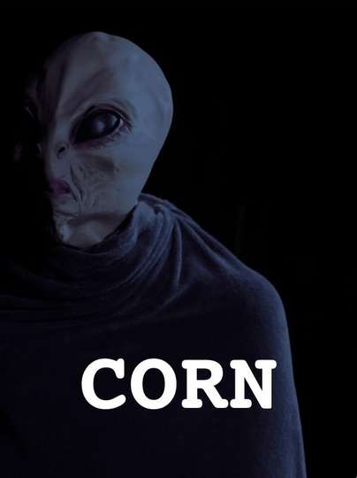 Corn (2022) - Movie | Moviefone
