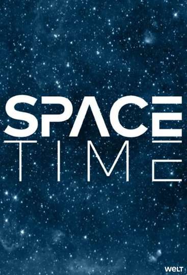 Spacetime (2016-2024) - Where to Watch | Moviefone