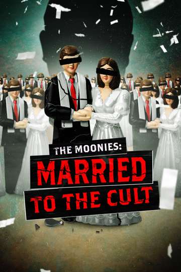 The Moonies: Married to the Cult - Full Cast and Crew | Moviefone