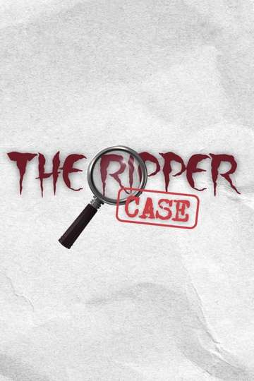 The Ripper Case Credits - Full Cast and Crew | Moviefone