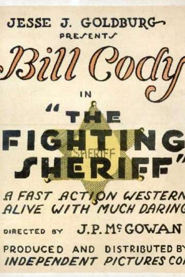 The Fighting Sheriff (1925) - Full Cast and Crew | Moviefone