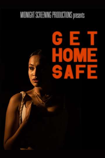 Get Home Safe - Movie | Moviefone