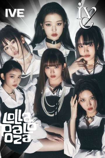 IVE Live at Lollapalooza Berlin 2025 - Full Cast and Crew | Moviefone