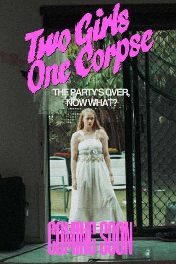 Two Girls One Corpse Streaming - Where to Watch Online | Moviefone
