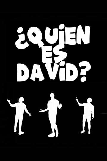¿Quién es David? - Movie | Moviefone