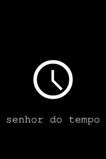 senhor do tempo - Movie | Moviefone