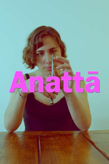 Anatta - Movie | Moviefone