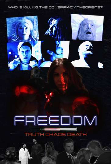Freedom, Truth, Chaos, Death Credits - Full Cast and Crew | Moviefone