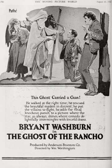 The Ghost of the Rancho (1918) - Full Cast and Crew | Moviefone