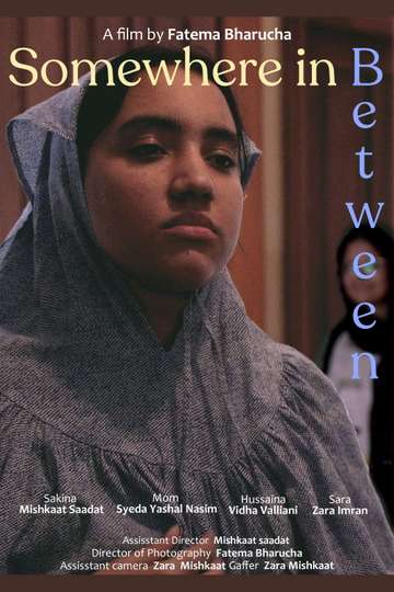 Somewhere in Between - Movie | Moviefone