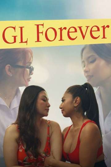 GL Forever Credits - Full Cast and Crew | Moviefone