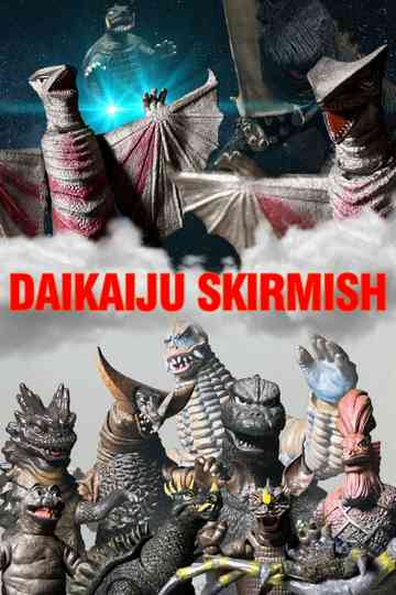 Daikaiju Skirmish (2023) - Movie | Moviefone